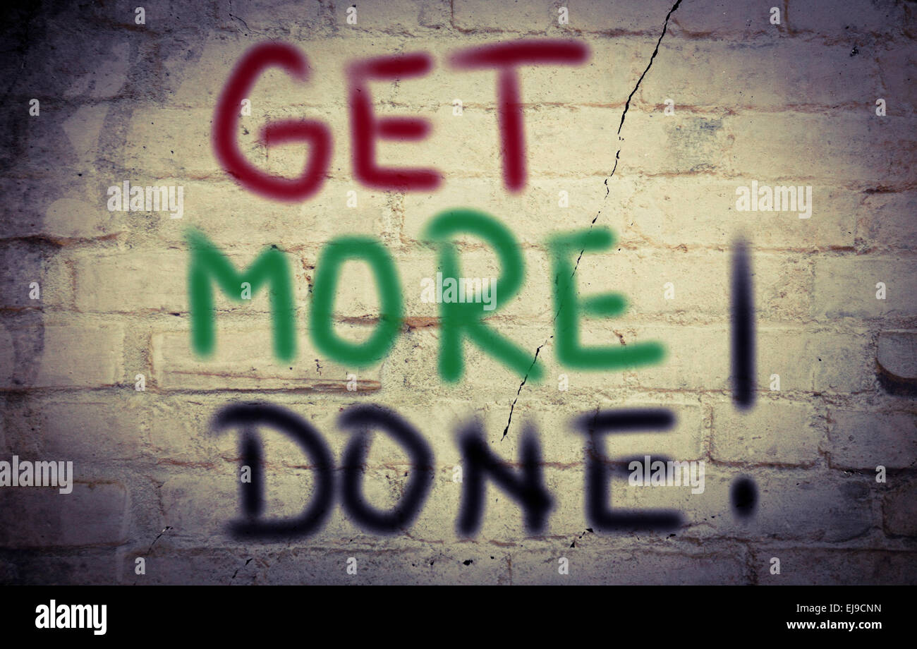 Get More Done Concept Stock Photo - Alamy