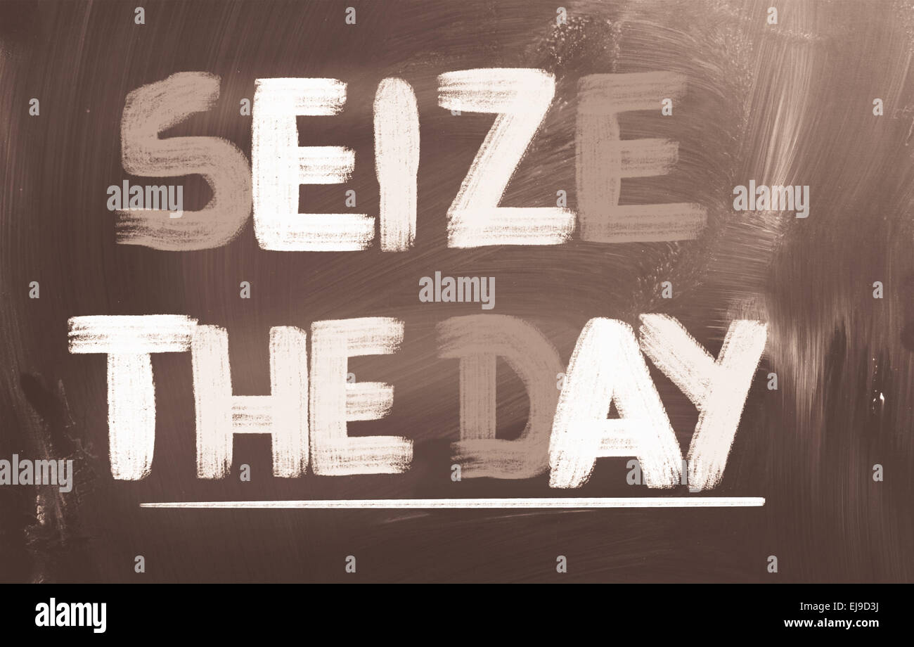 Seize The Day Concept Stock Photo - Alamy