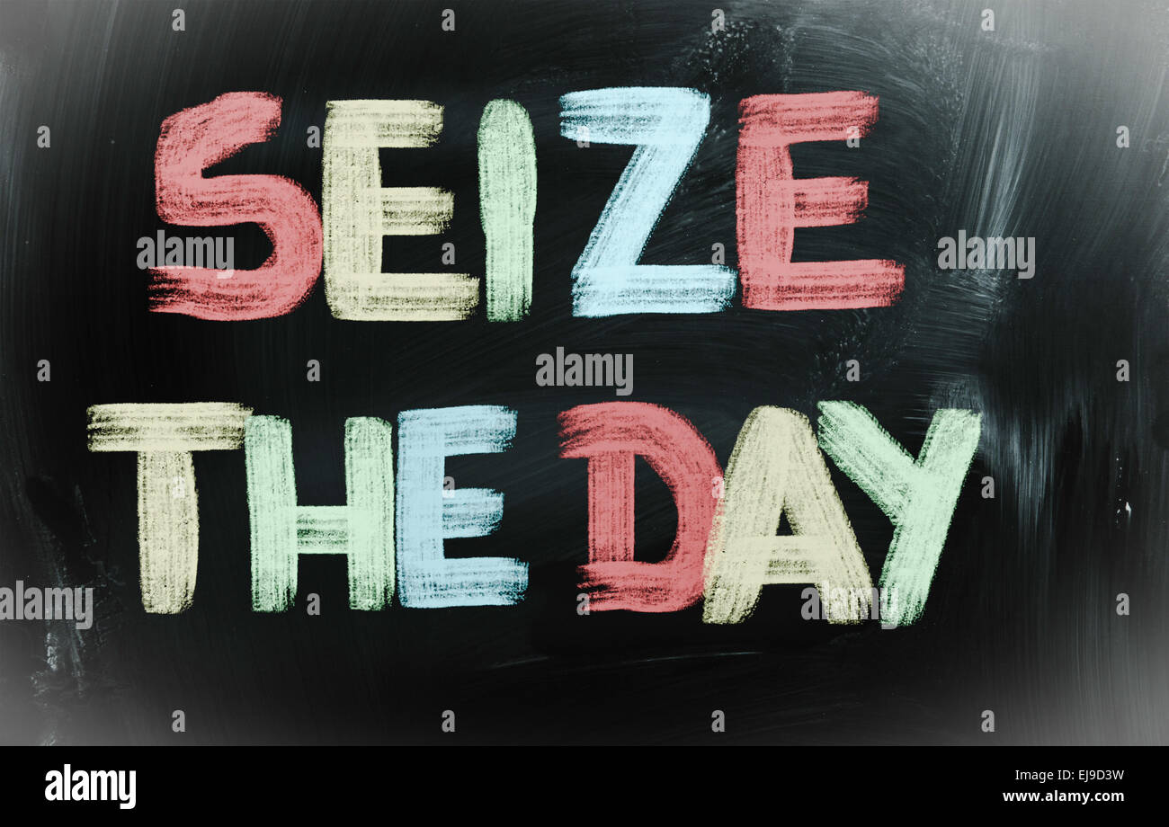 Seize The Day Concept Stock Photo - Alamy