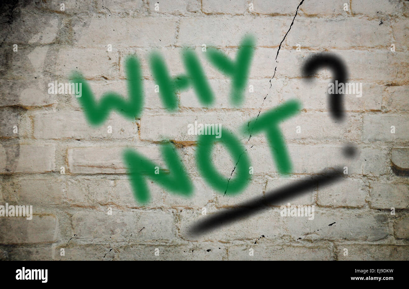Why Not Concept Stock Photo - Alamy