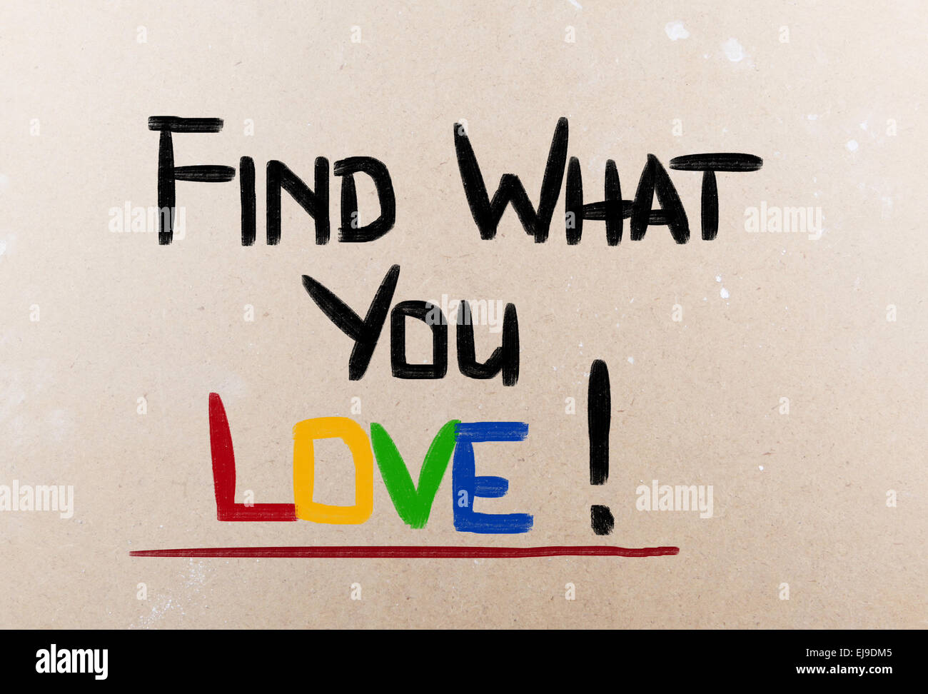 Find What You Love Concept Stock Photo - Alamy