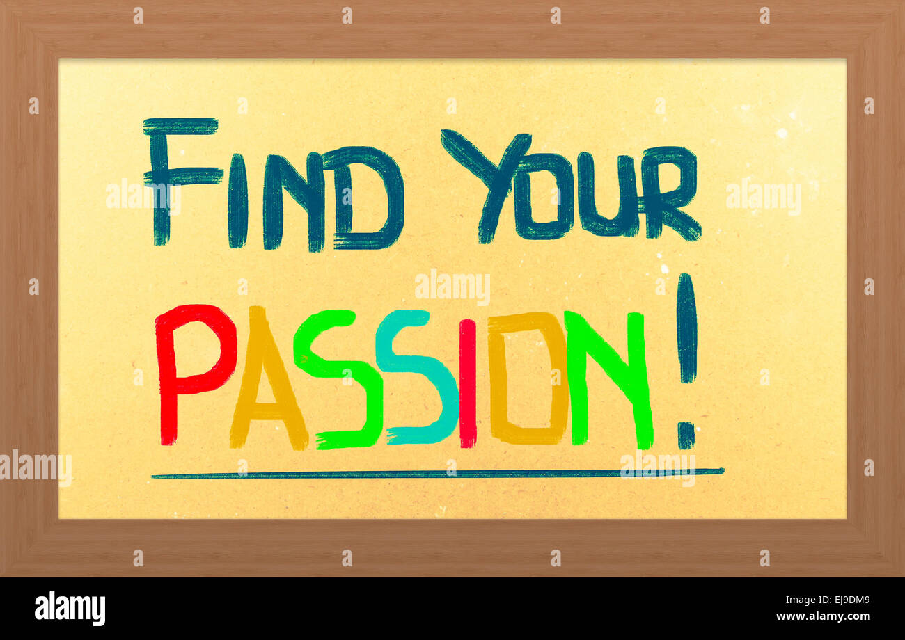 Find Your Passion Concept Stock Photo - Alamy
