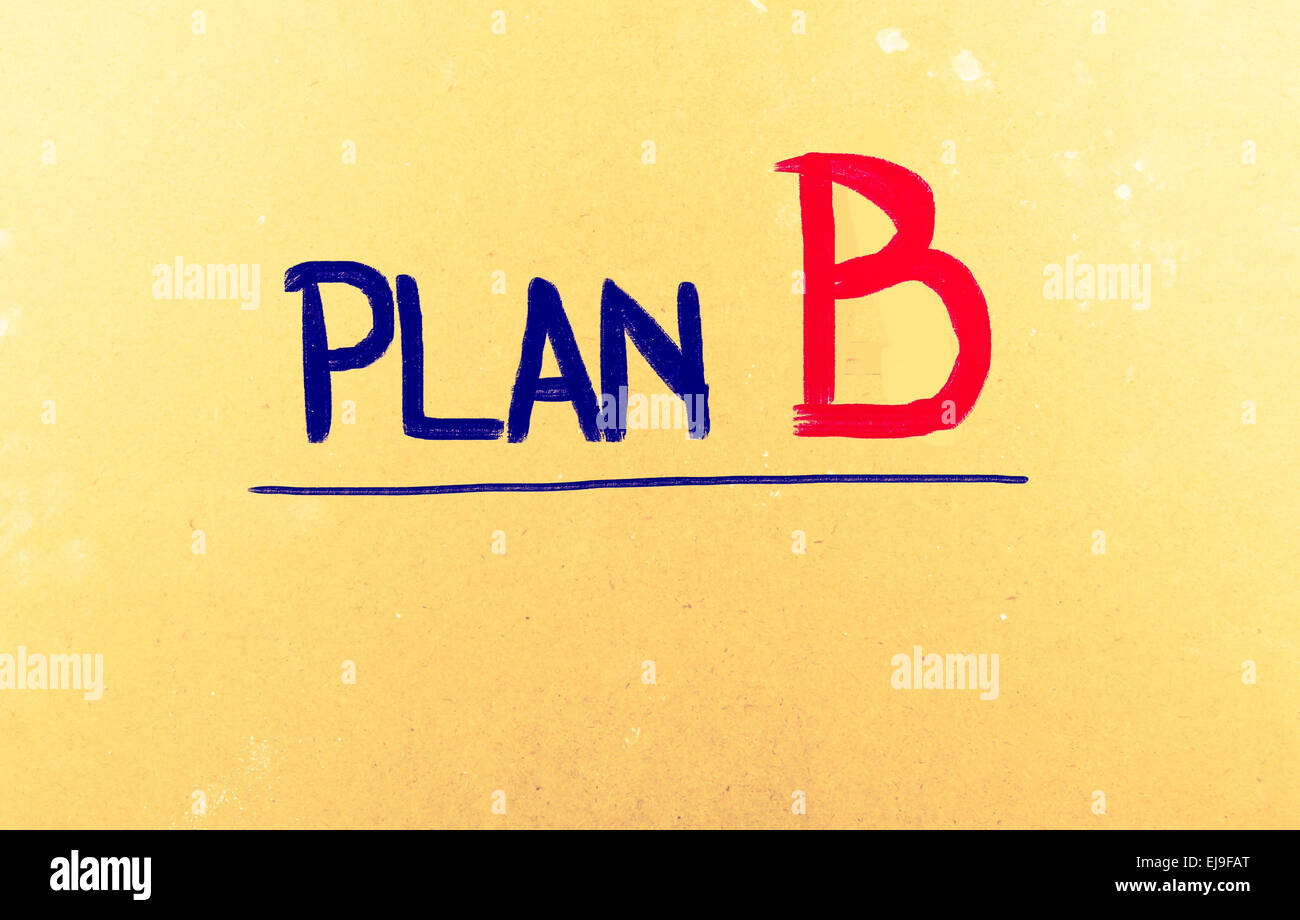 Plan B Concept Stock Photo - Alamy