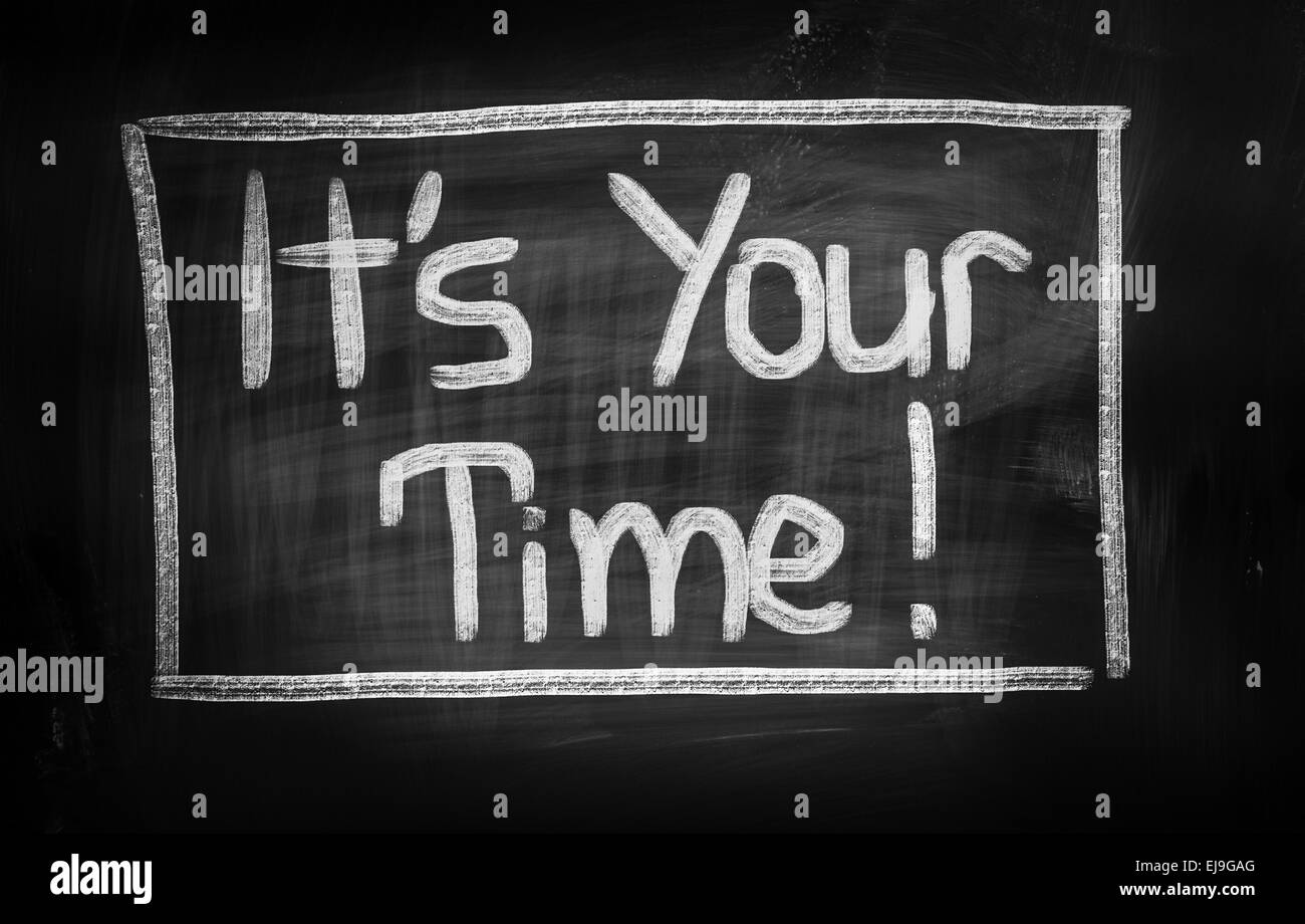 It's Your Time Concept Stock Photo - Alamy