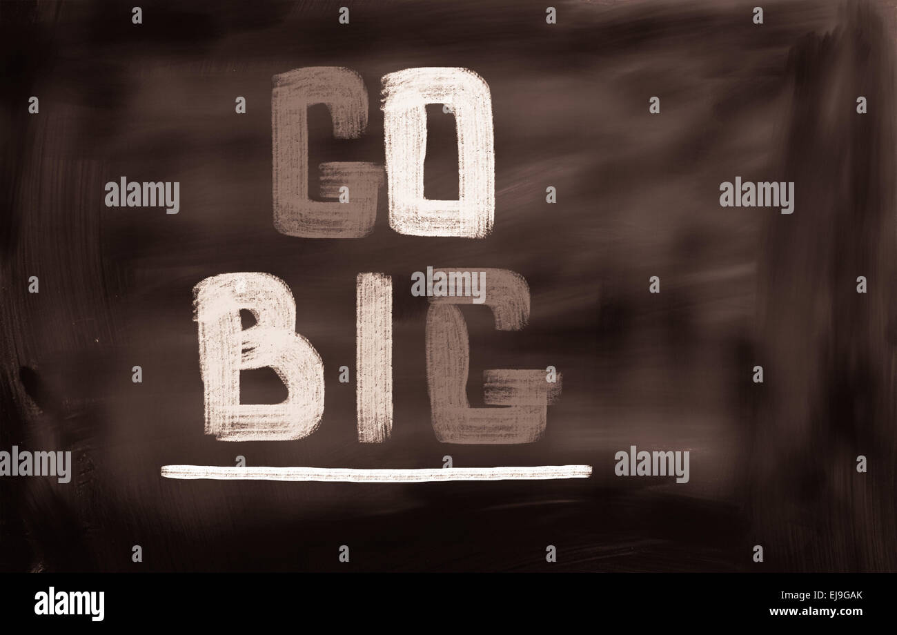 Go Big Concept Stock Photo - Alamy