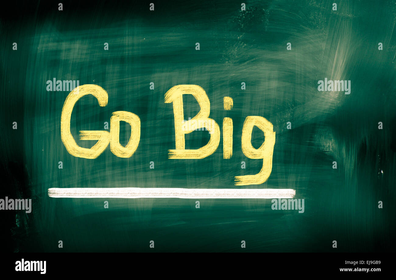 Go Big Concept Stock Photo - Alamy