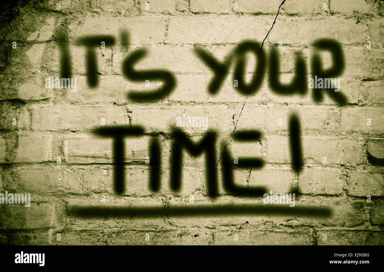 It's Your Time Concept Stock Photo - Alamy