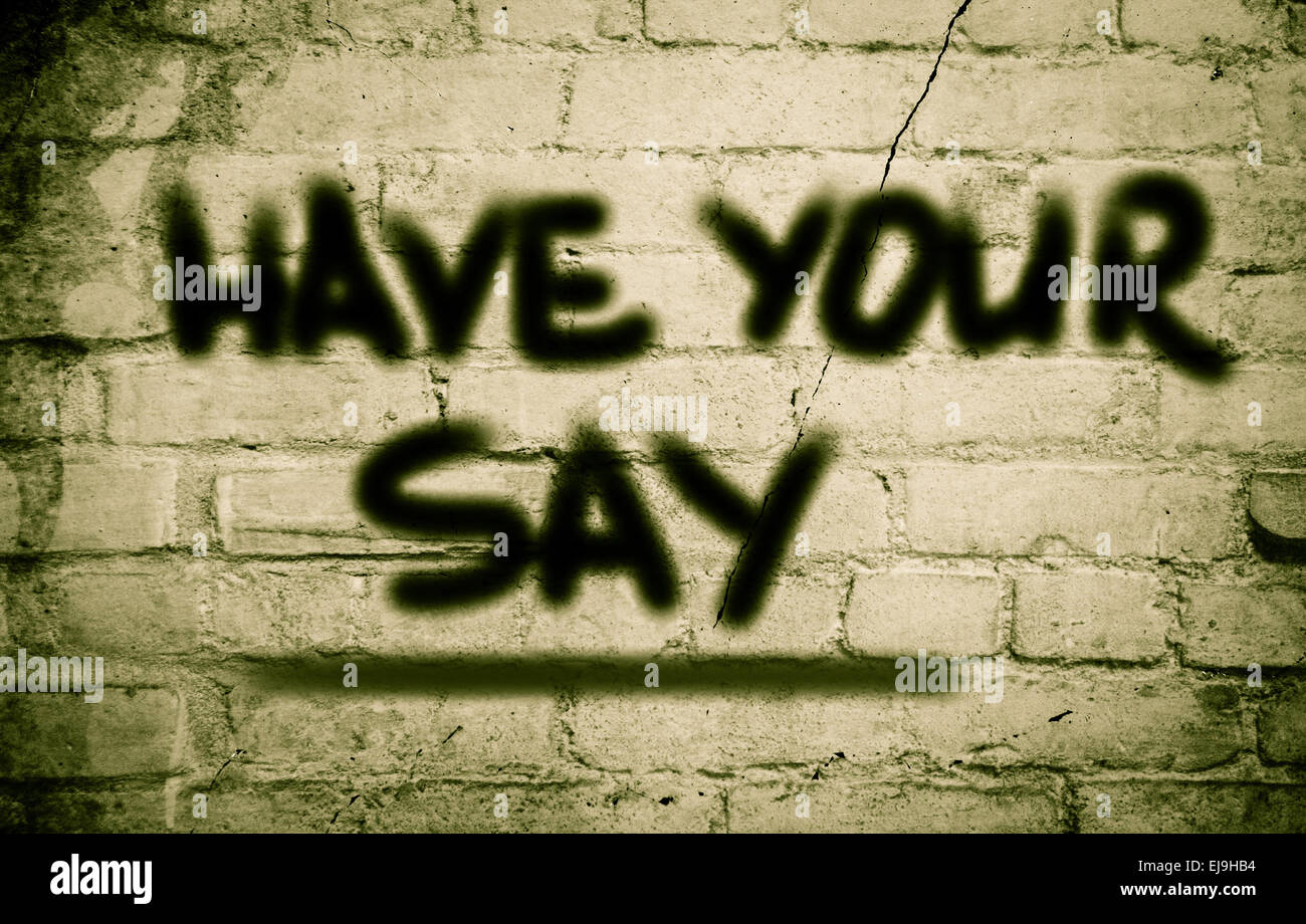 Have Your Say Concept Stock Photo - Alamy