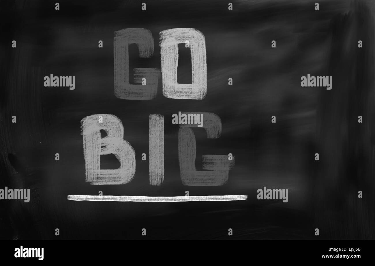 Go Big Concept Stock Photo - Alamy
