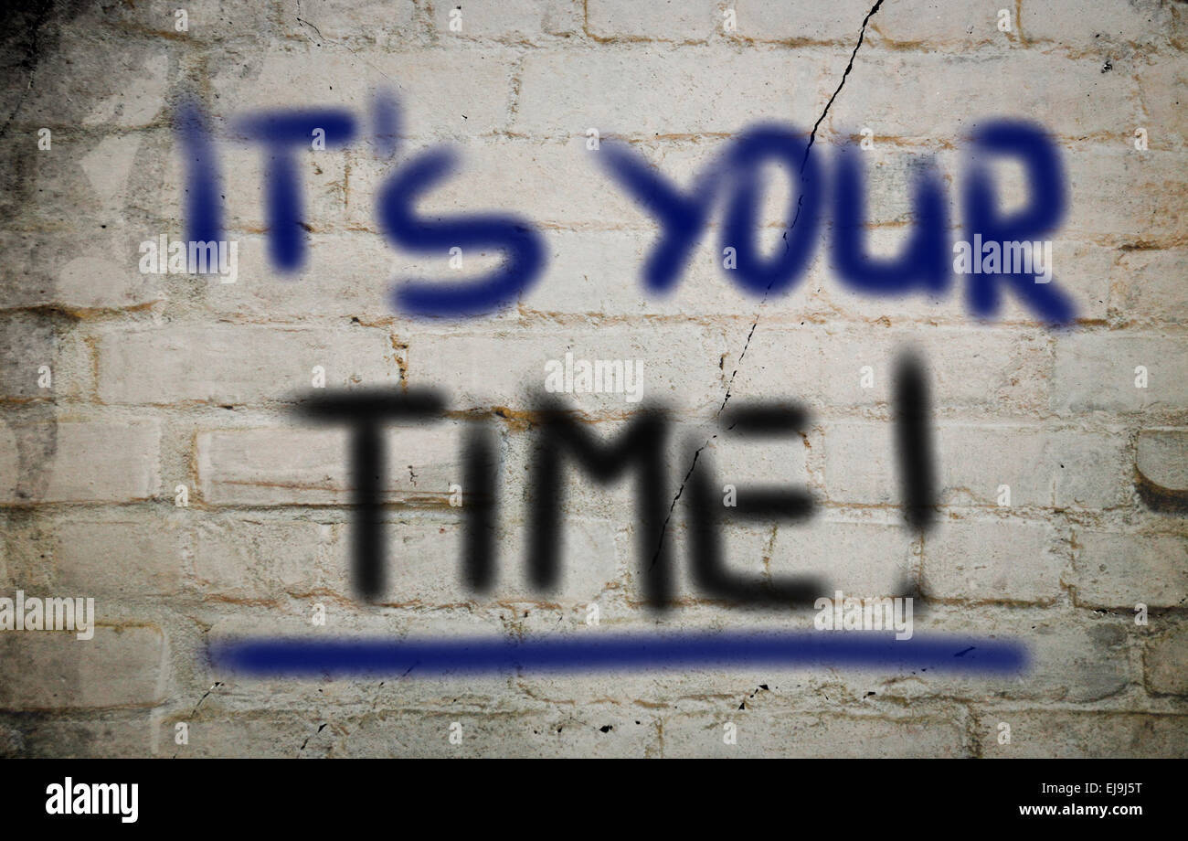 It's Your Time Concept Stock Photo - Alamy