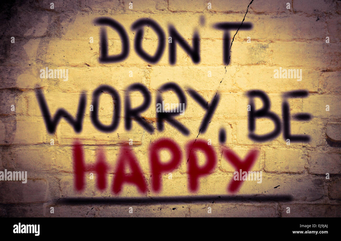 Dont worry be happy hi-res stock photography and images - Alamy