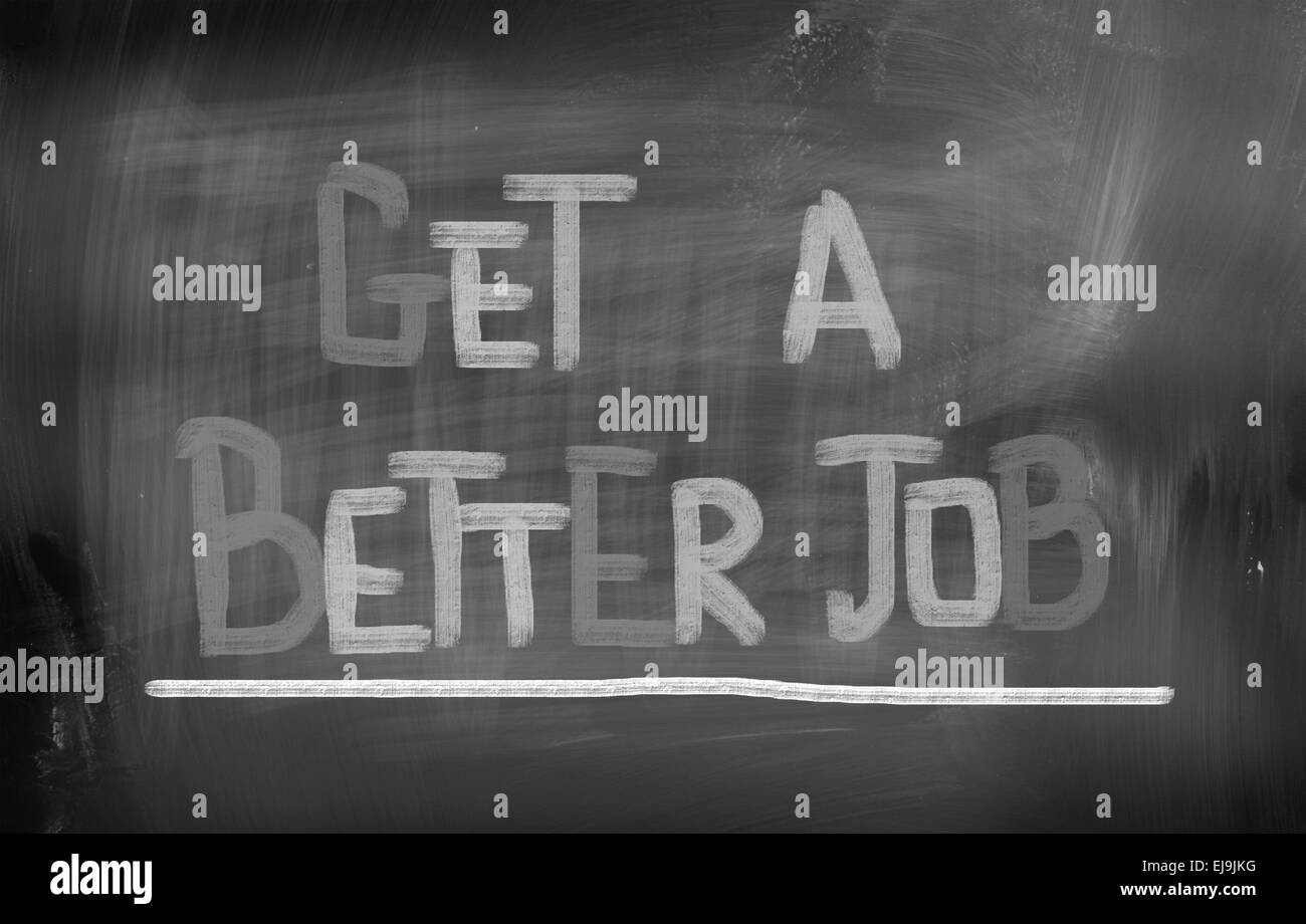Get A Better Job Concept Stock Photo - Alamy