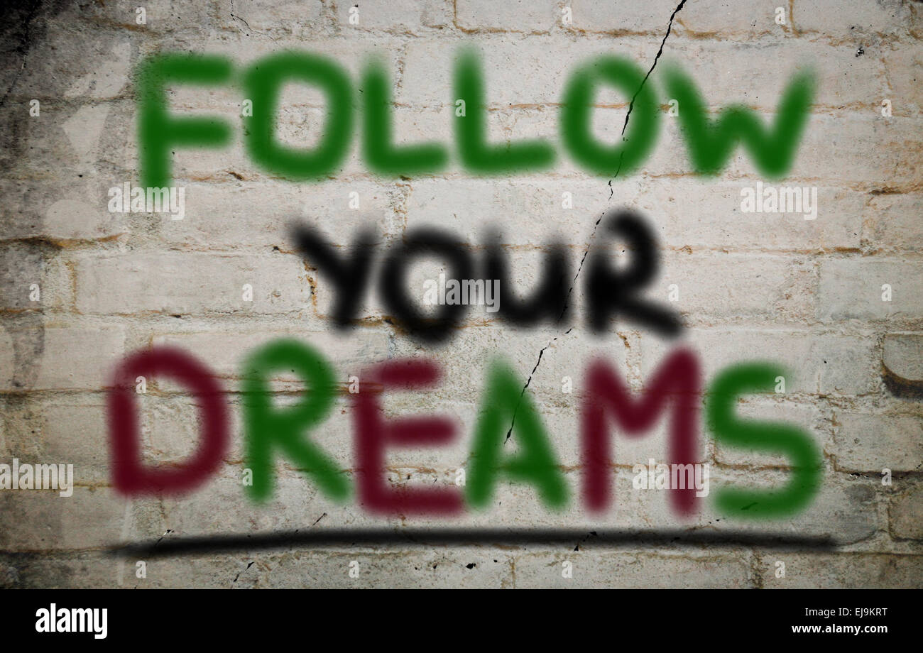 Follow Your Dreams Concept Stock Photo - Alamy