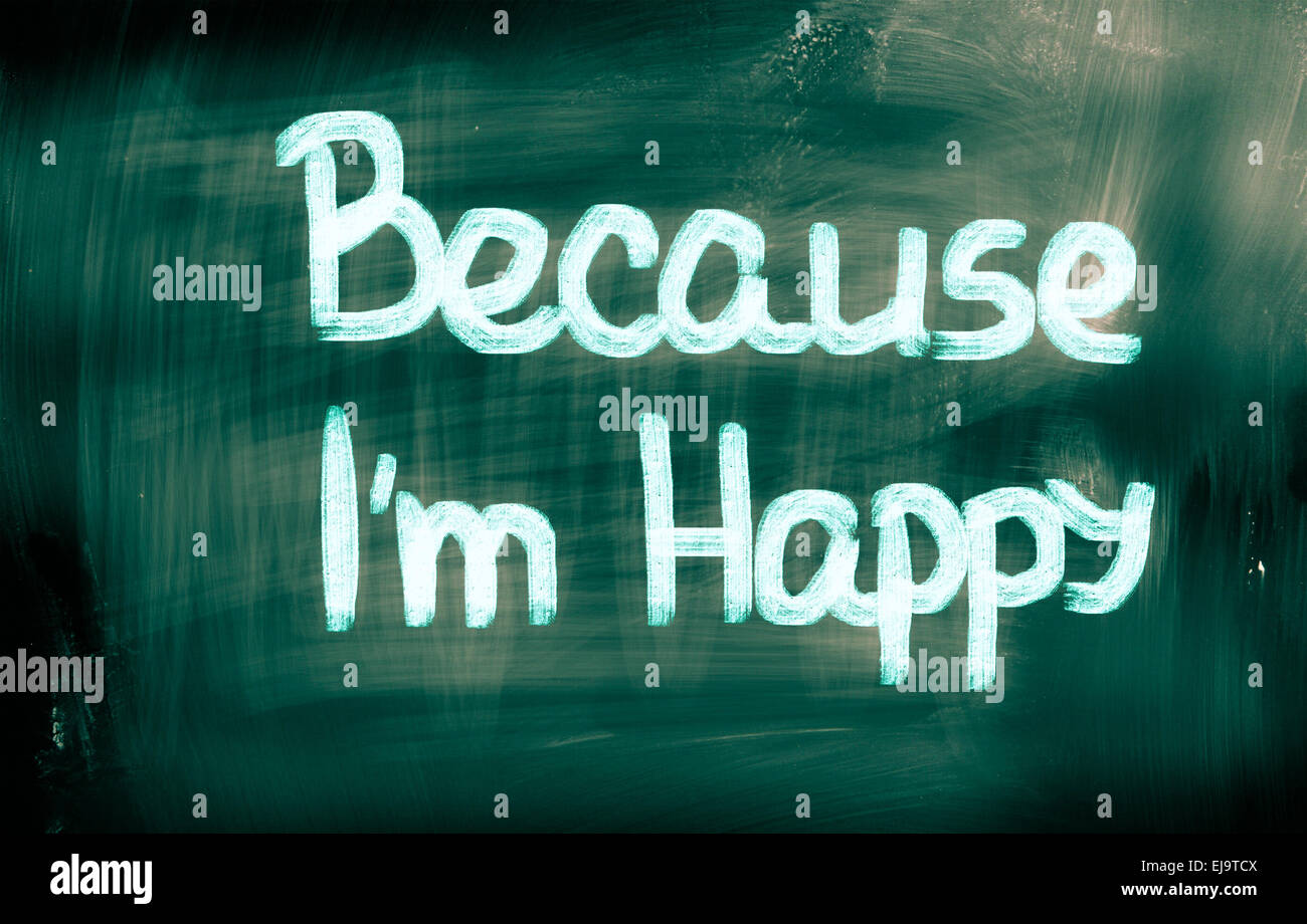 Because I'm Happy Concept Stock Photo - Alamy