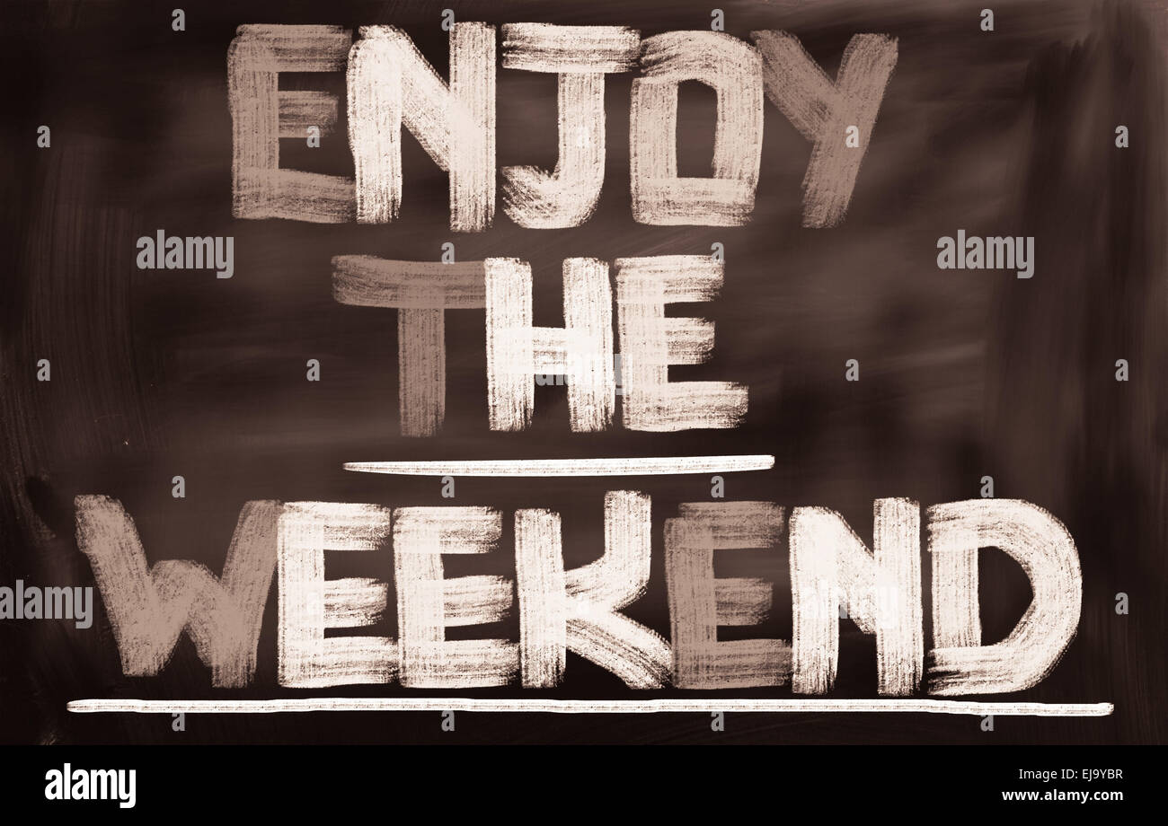 Enjoy The Weekend Concept Stock Photo - Alamy