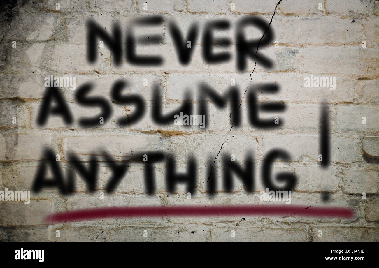 Never assume anything text hi-res stock photography and images - Alamy