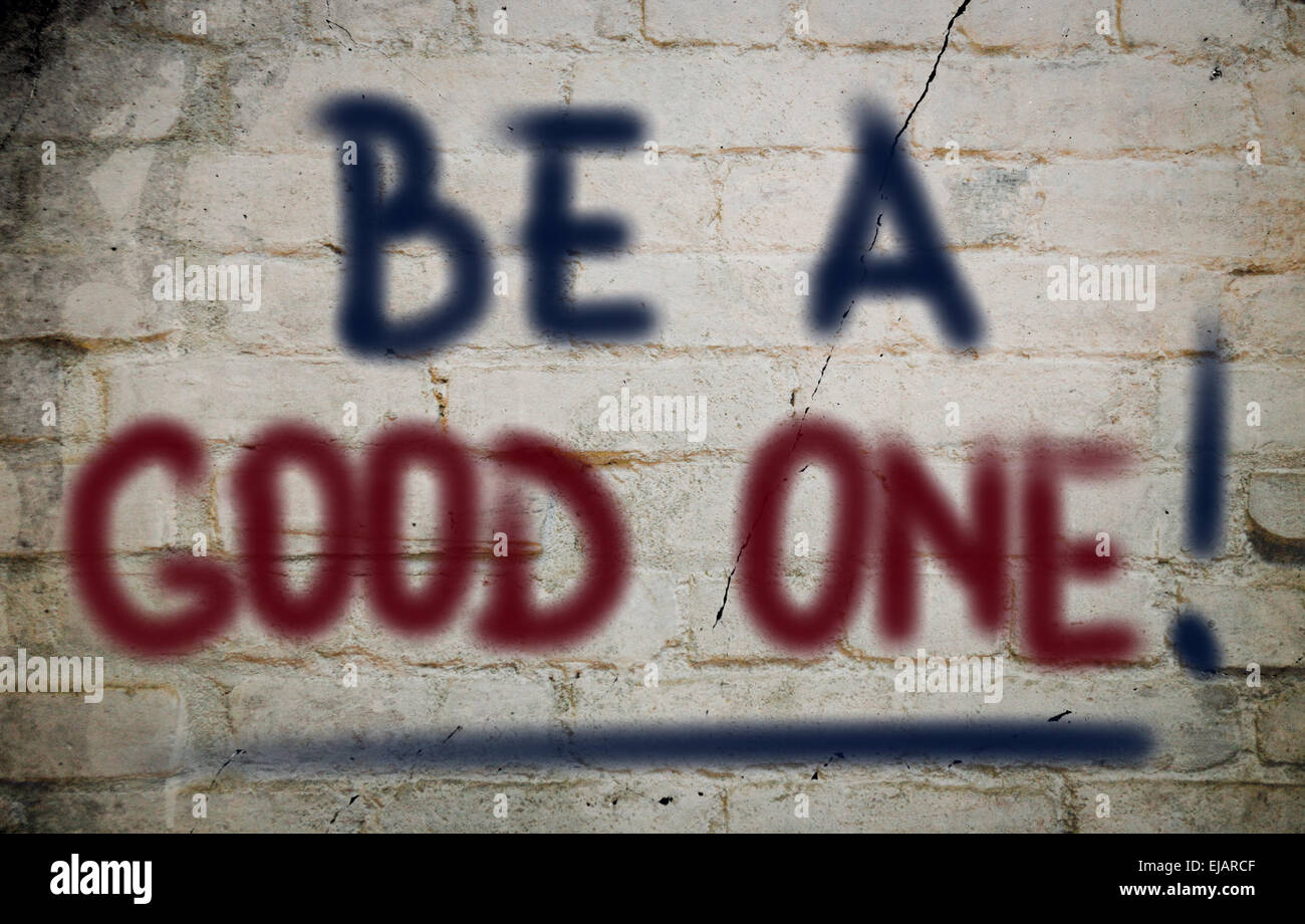 Be A Good One Concept Stock Photo - Alamy