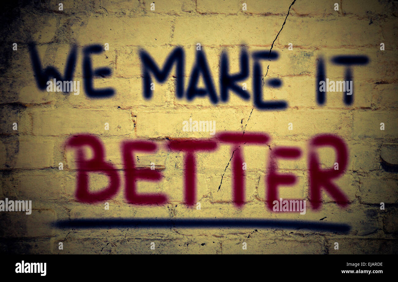 We Make It Better Concept Stock Photo - Alamy