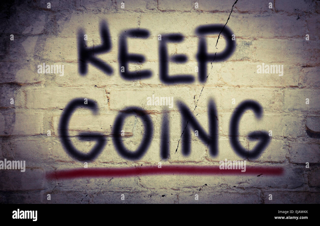 Keep Going Concept Stock Photo - Alamy