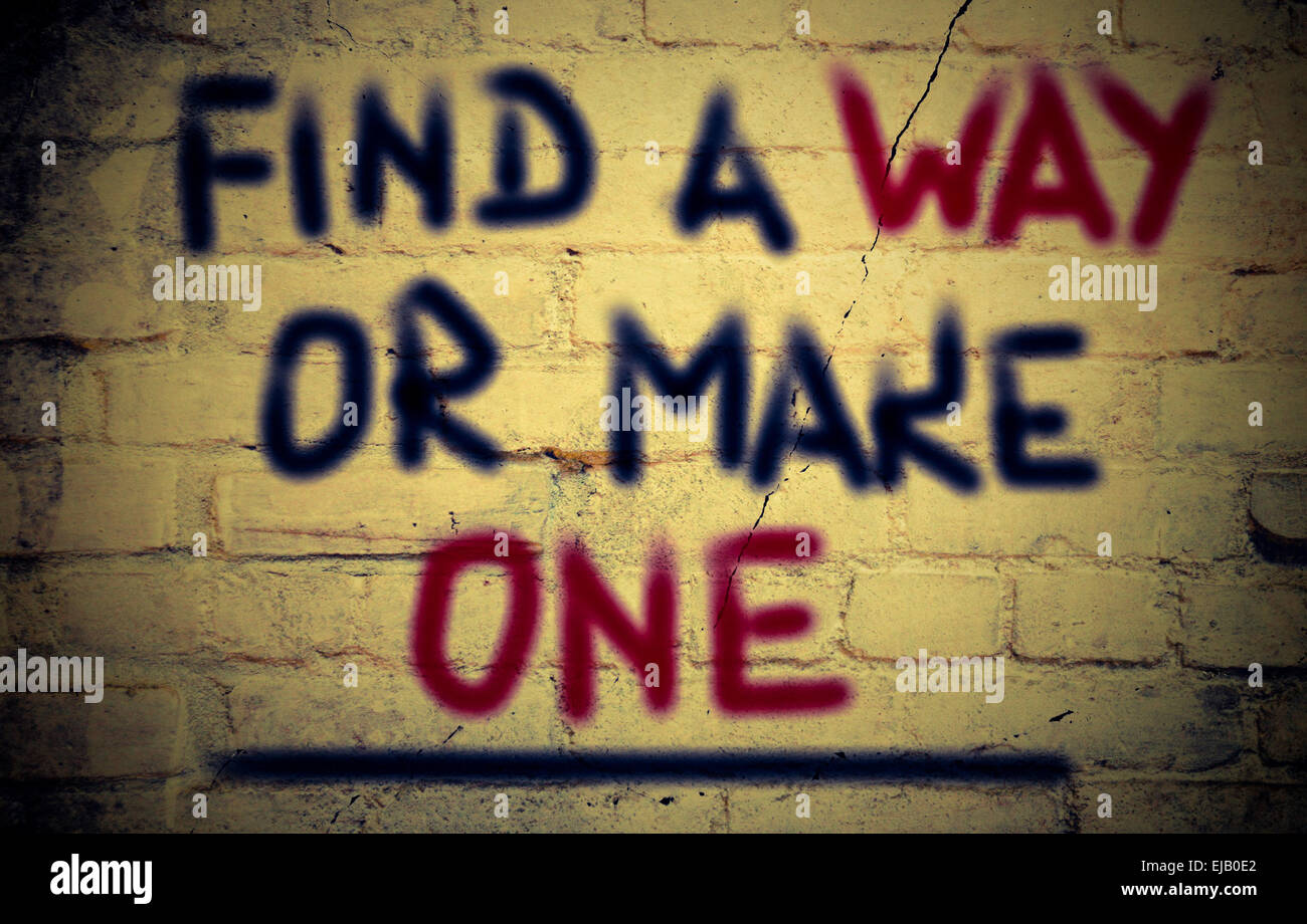 Find A Way Or Make One Concept Stock Photo - Alamy