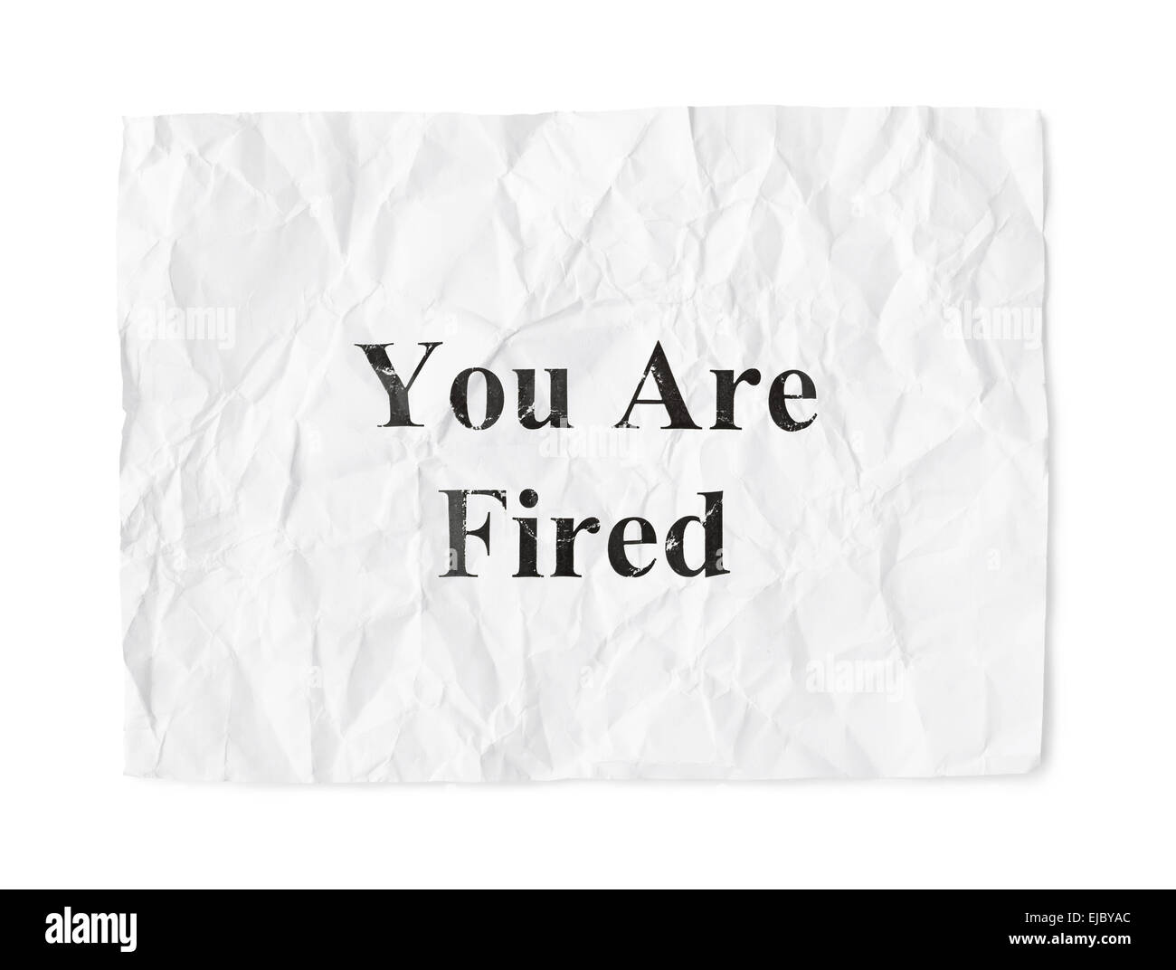 Crumpled paper You Are Fired Stock Photo - Alamy