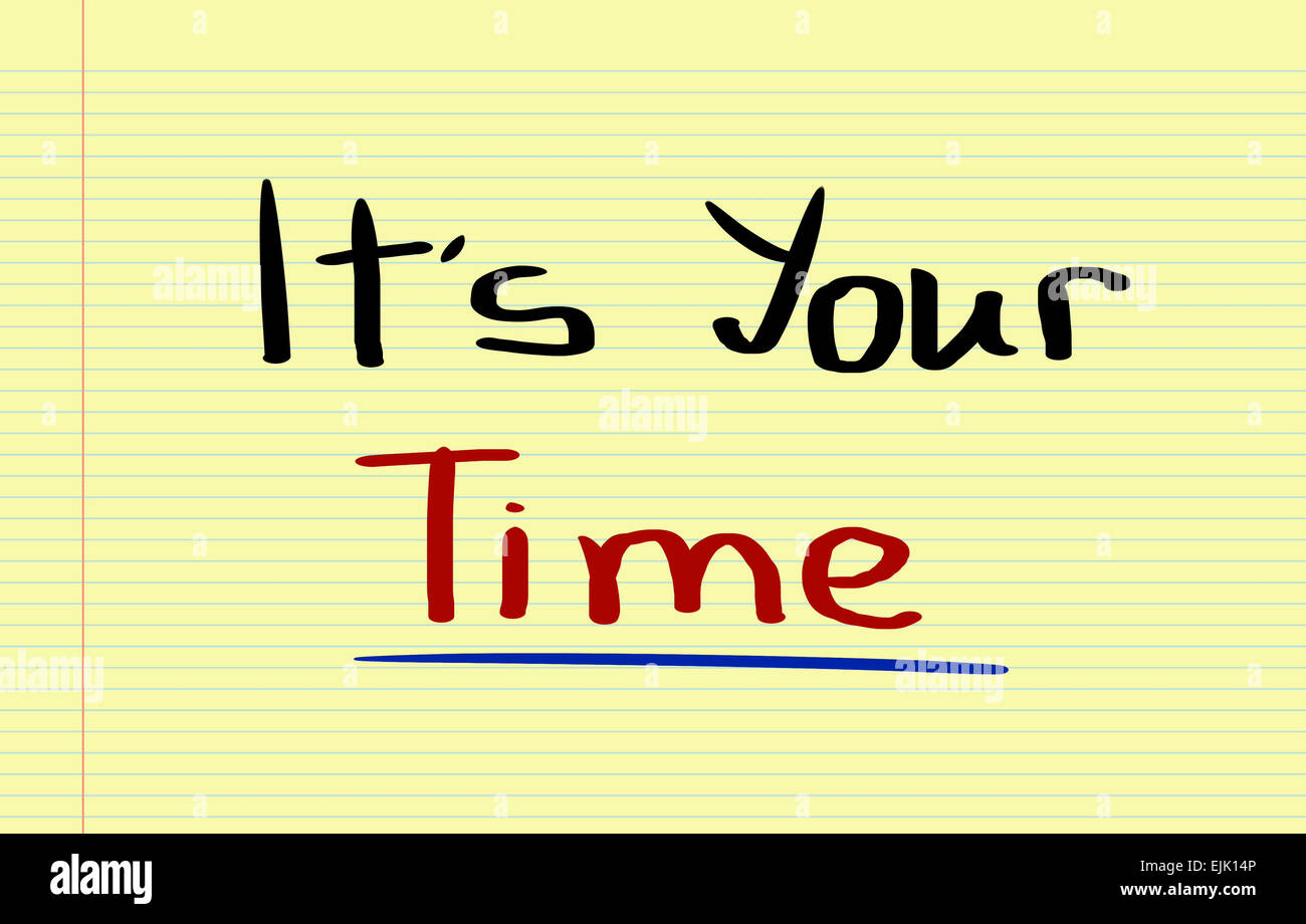 It's Your Time Concept Stock Photo - Alamy