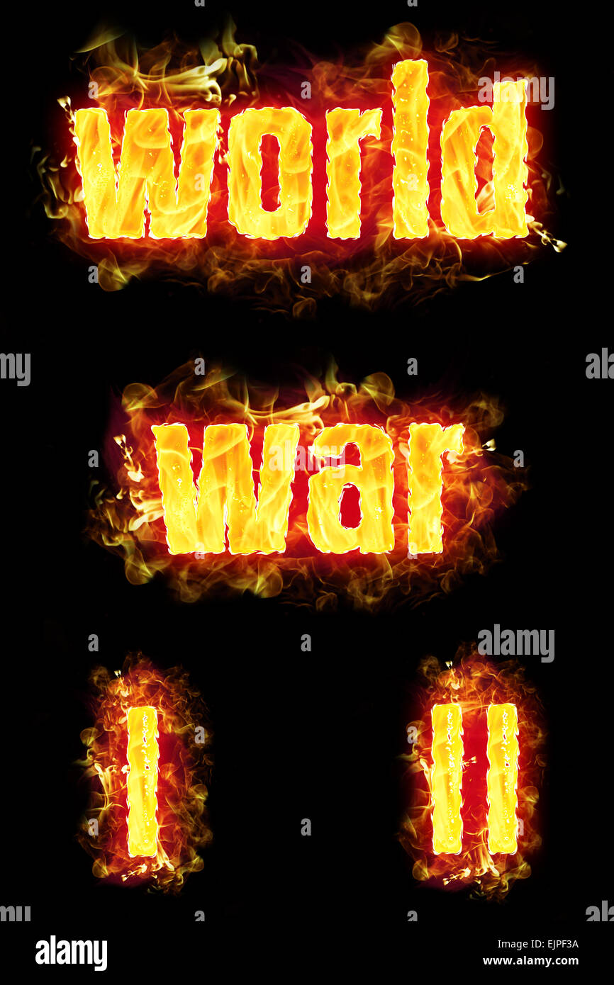 World war fire words with flames Stock Photo - Alamy