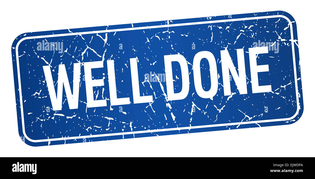 well done blue square grunge textured isolated stamp Stock Photo - Alamy