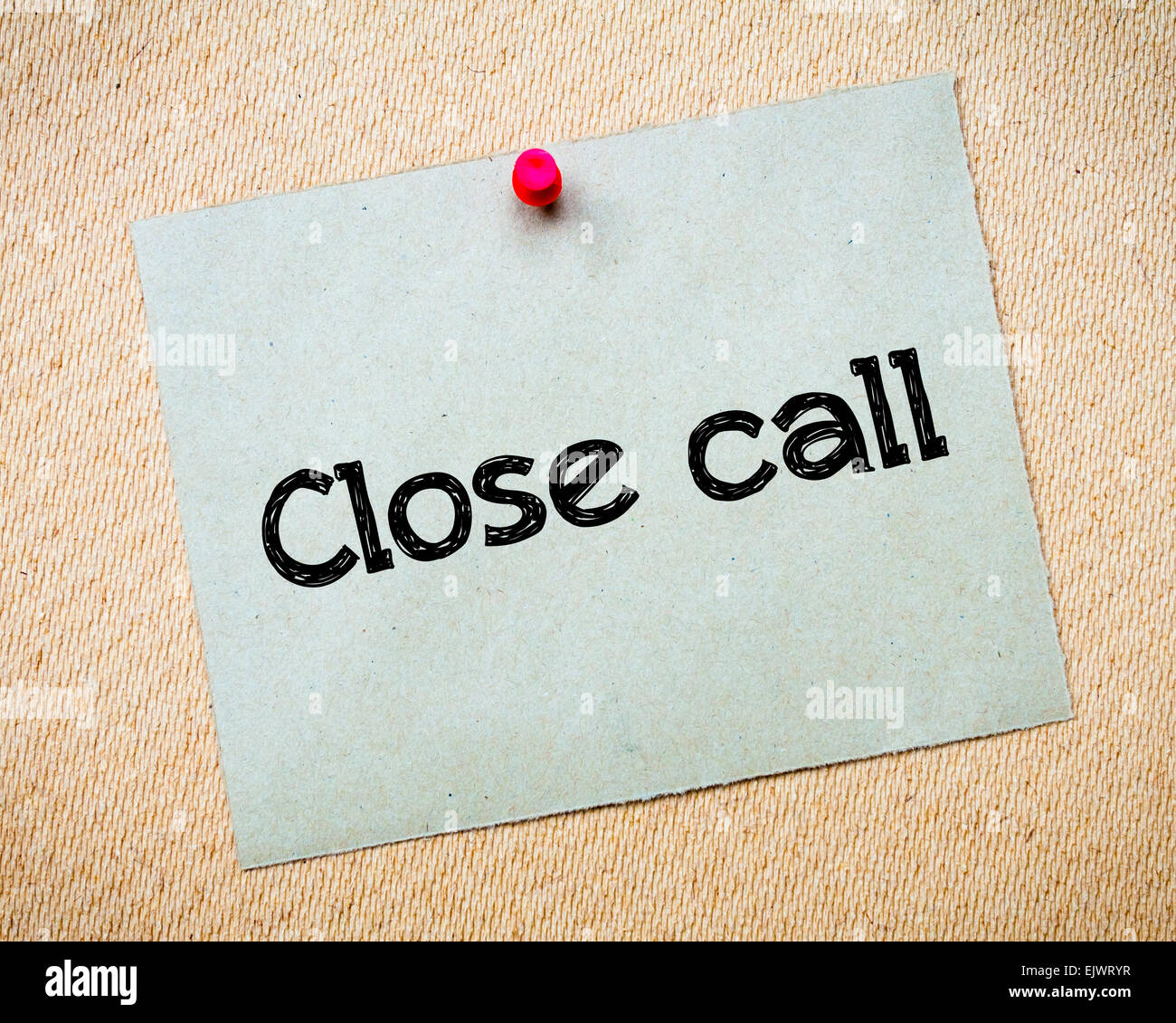 Close Call Message. Recycled paper note pinned on cork board. Concept ...