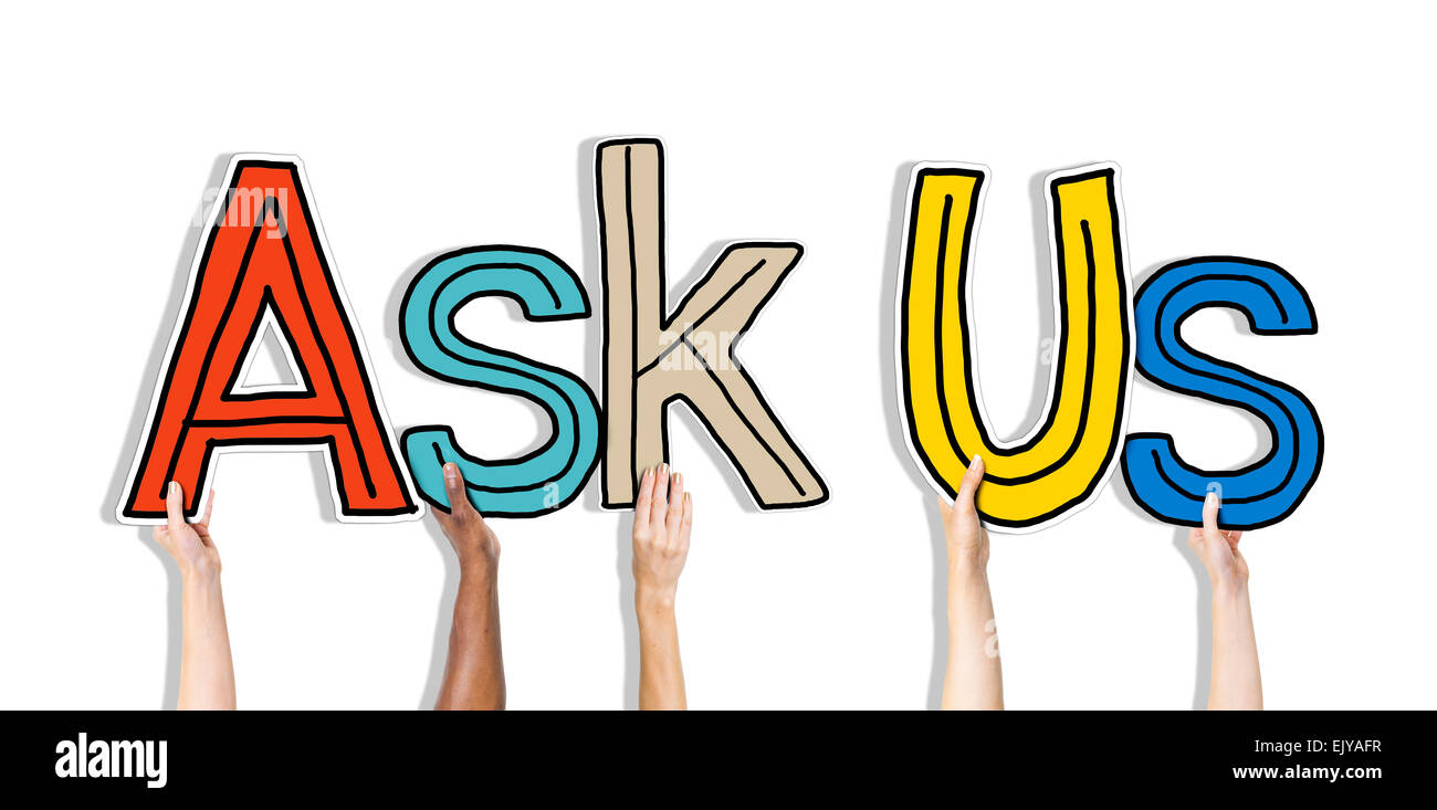 Group of Hands Holding Letter Ask Us Stock Photo - Alamy