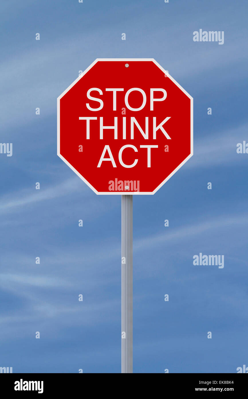 Stop Think Act Stock Photo - Alamy