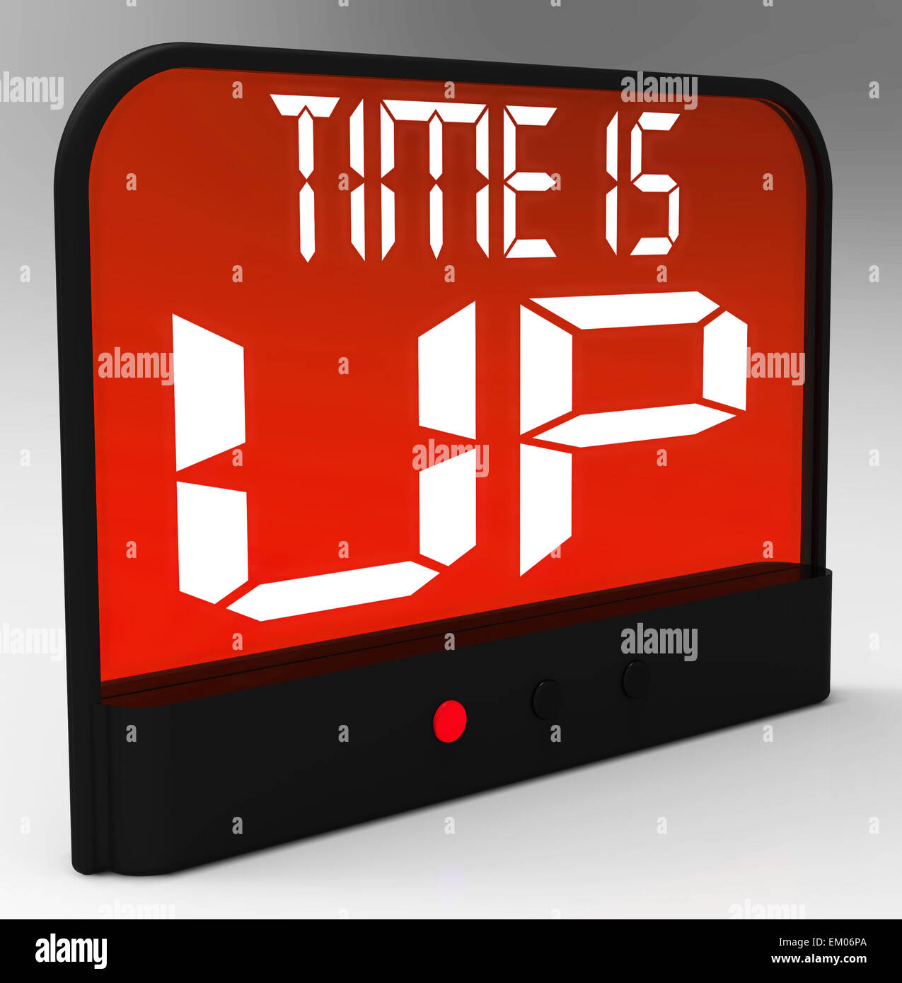 Time Is Up Message Showing Deadline Reached Stock Photo - Alamy