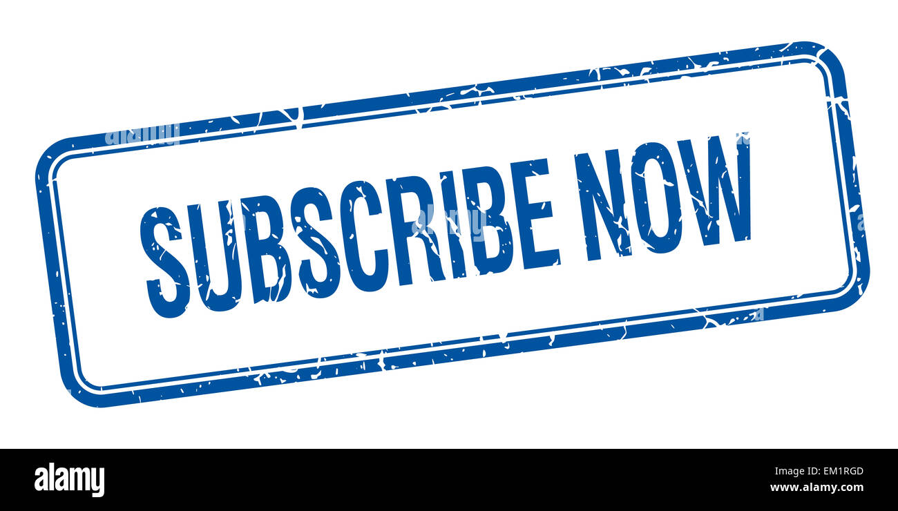 subscribe now blue square grungy vintage isolated stamp Stock Photo - Alamy