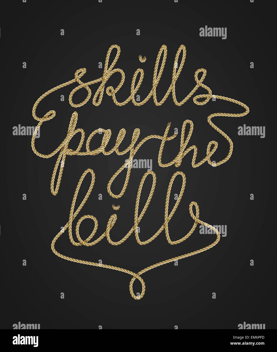 Inspirational rope lettering, Skills pay the bills, self development ...