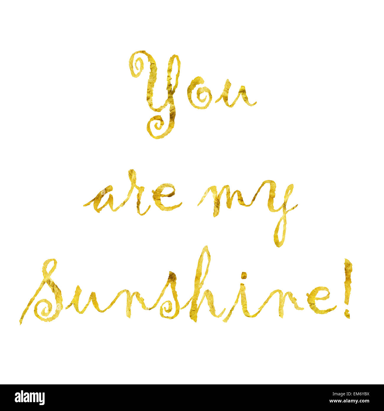 Glittery Gold Faux Foil Metallic Inspirational Quote Isolated On White