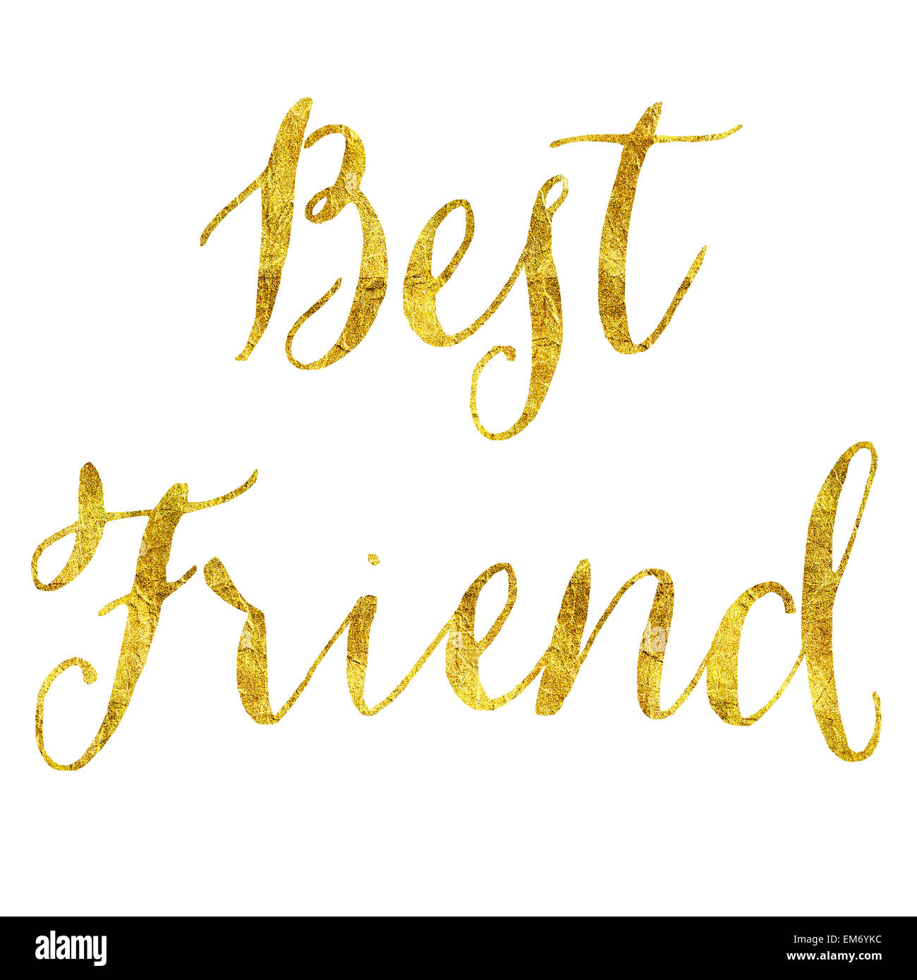 Best Friend Gold Faux Foil Metallic Glitter Quote Isolated on White ...