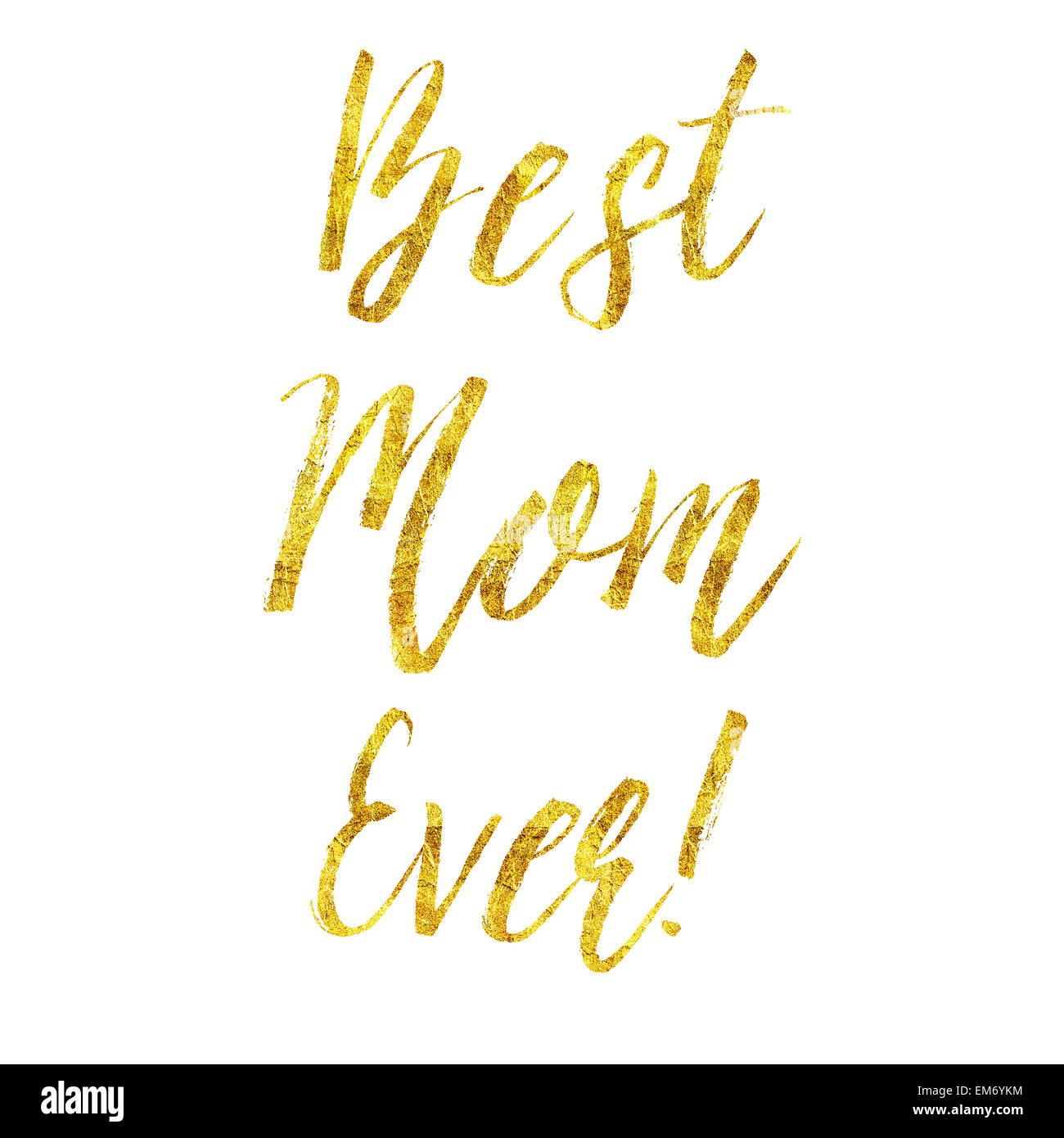 Best Mom Gold Faux Foil Metallic Glitter Quote Isolated on White ...