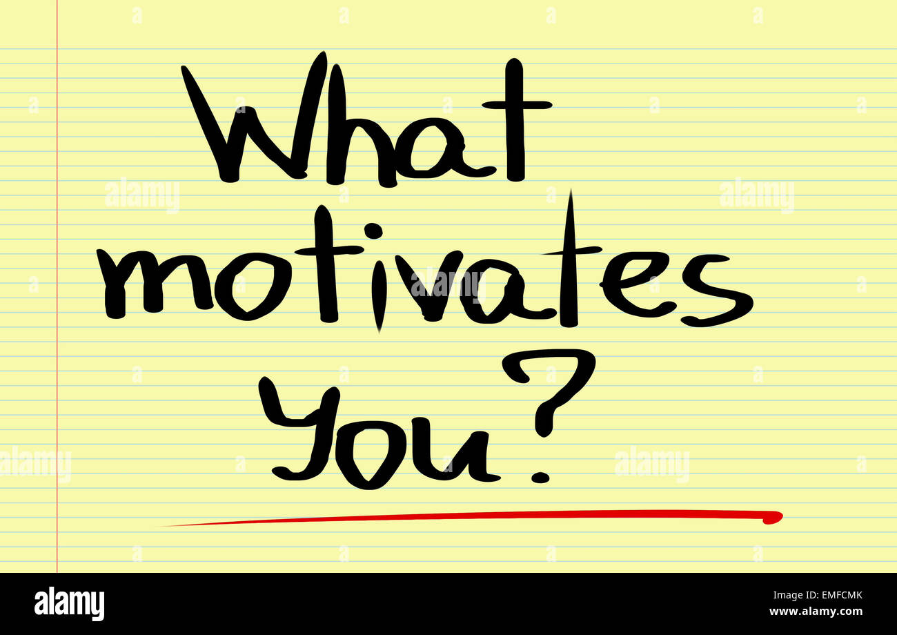 What Motivates You Concept Stock Photo - Alamy
