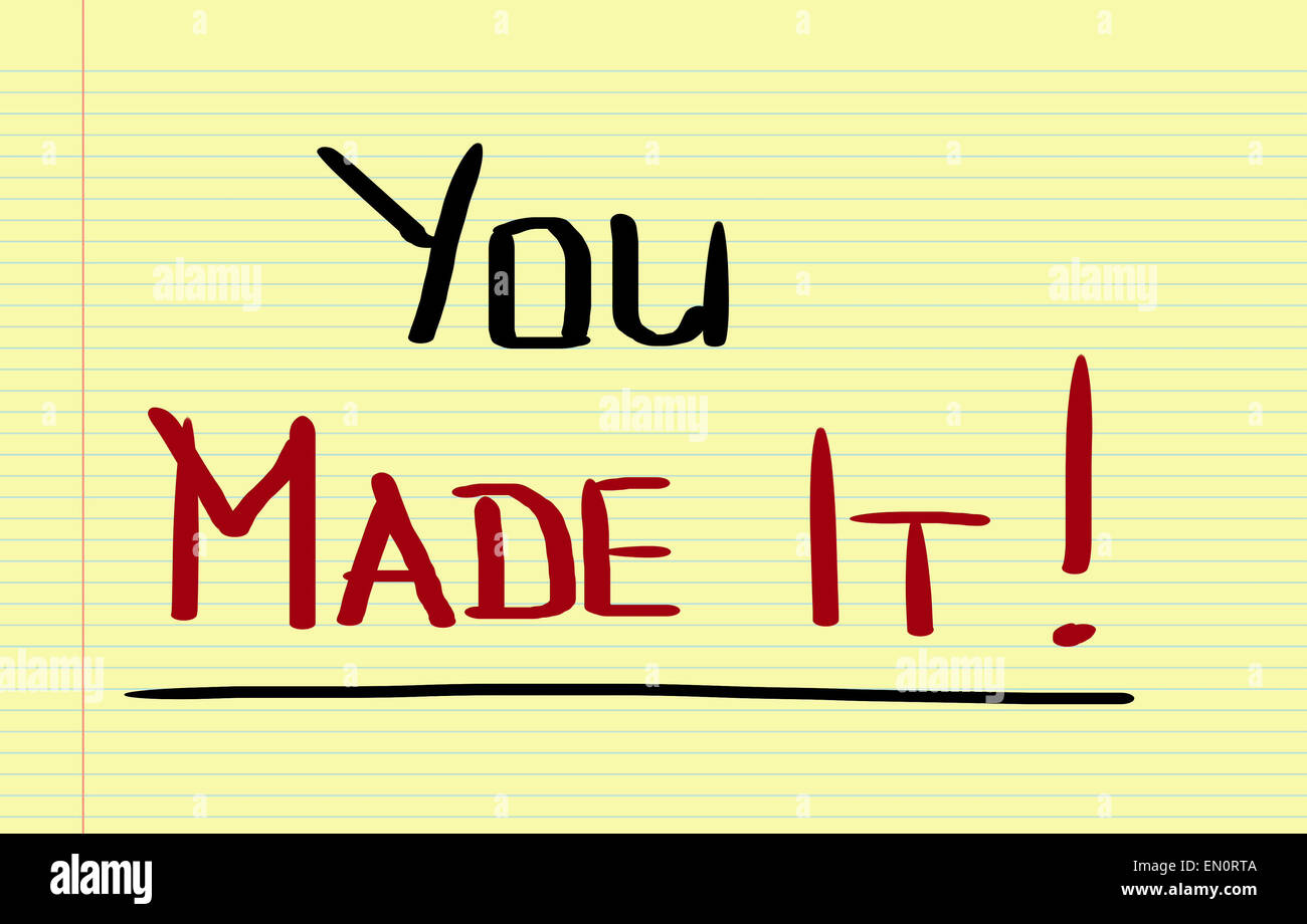 You Made It Concept Stock Photo - Alamy
