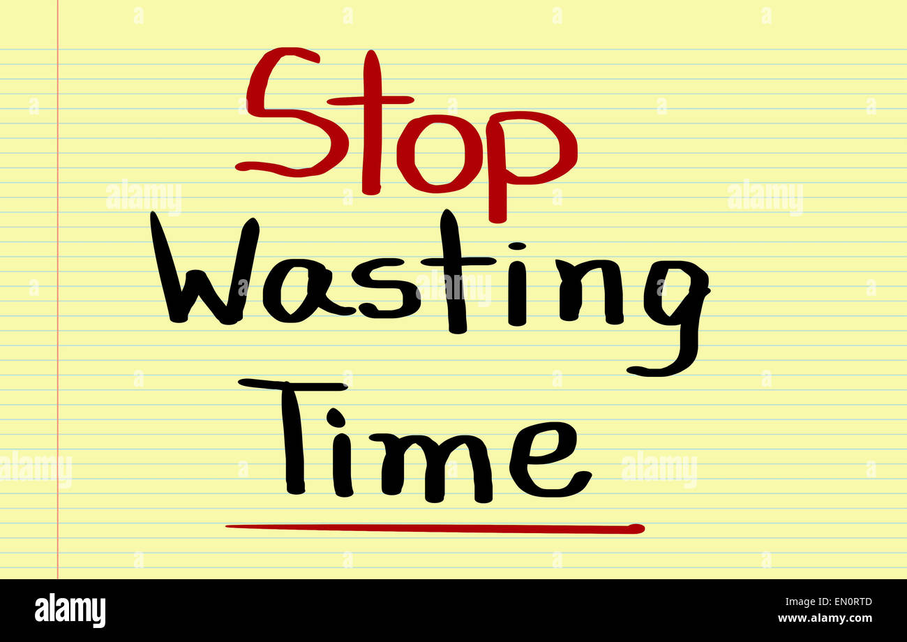 Stop Wasting Time concept Stock Photo - Alamy