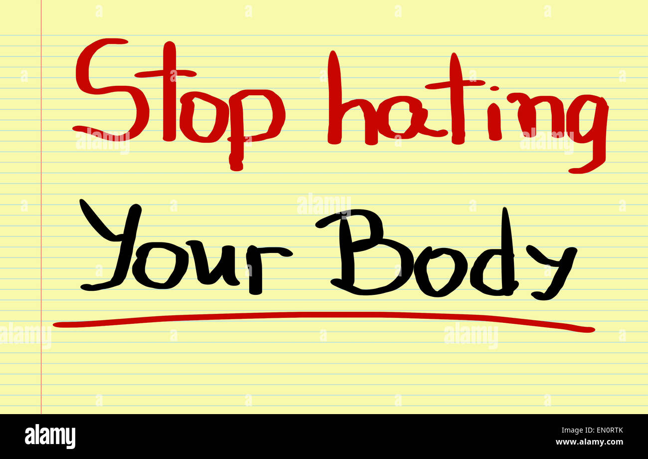 Stop Hating Your Body concept Stock Photo - Alamy