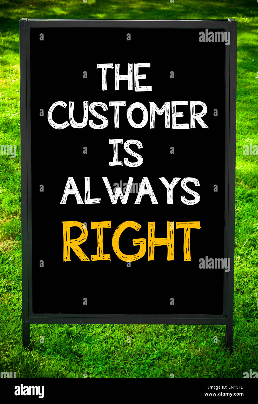 THE CUSTOMER IS ALWAYS RIGHT message on sidewalk blackboard sign ...