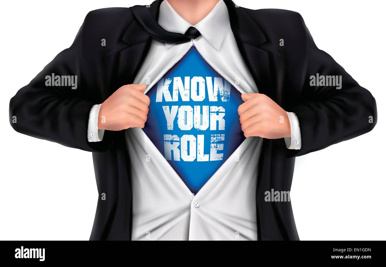 businessman showing Know your role words underneath his shirt over ...
