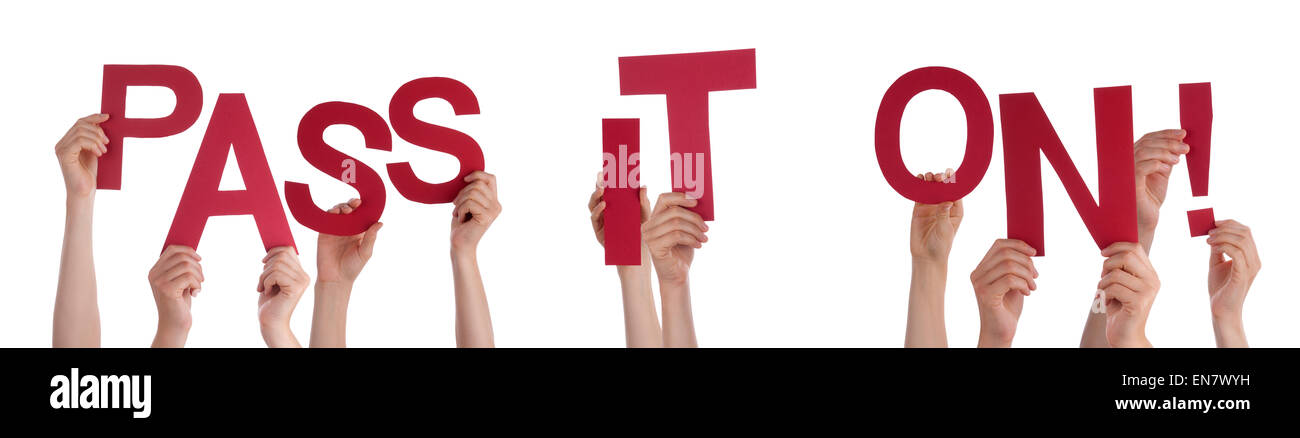 Many People Hands Holding Red Word Pass It On Stock Photo - Alamy