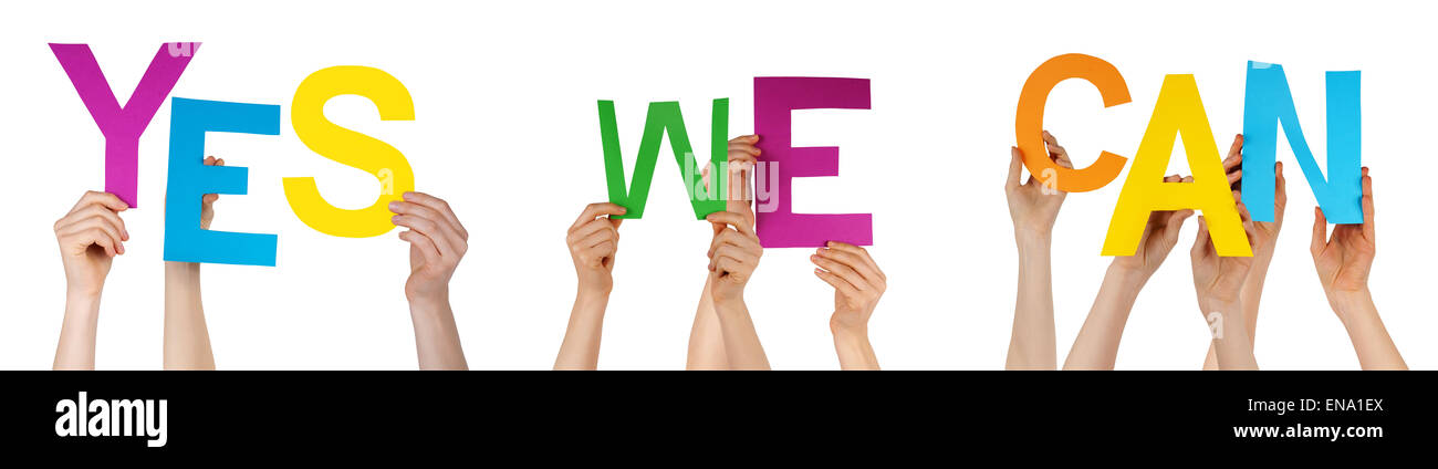 Hands Holding Colorful Word Yes We Can Stock Photo - Alamy