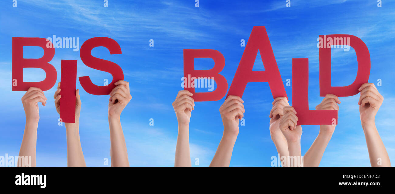 People Hold Word Bis Bald Means Goodbye Blue Sky Stock Photo - Alamy