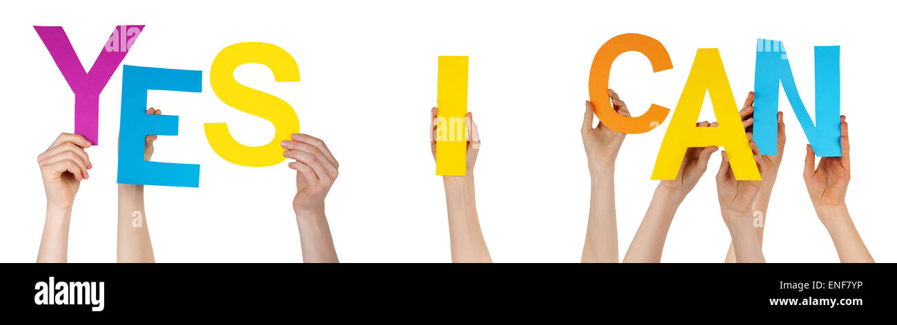 Hands Holding Colorful Word Yes I Can Stock Photo - Alamy