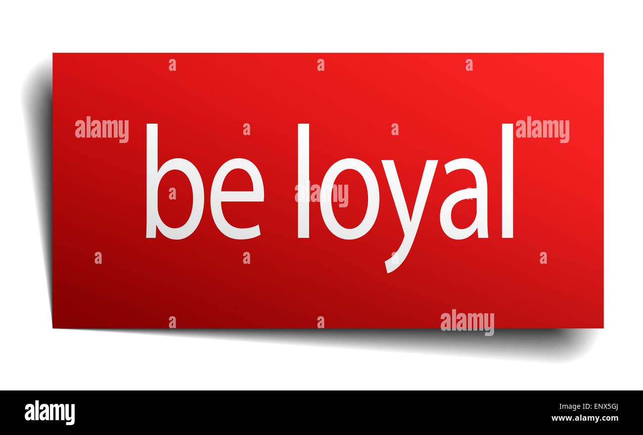 be loyal red paper sign isolated on white Stock Photo - Alamy