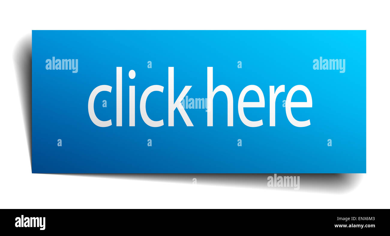 click here blue square isolated paper sign on white Stock Photo - Alamy