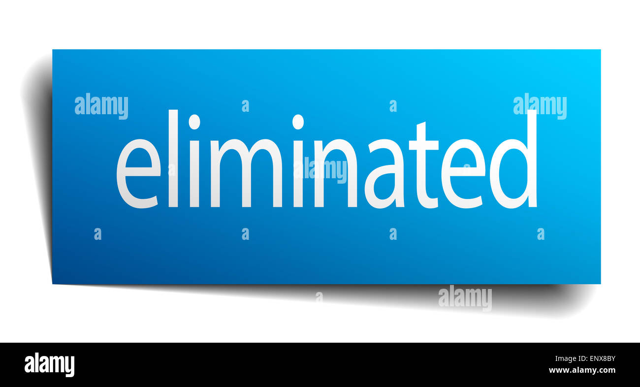 eliminated blue paper sign on white background Stock Photo - Alamy